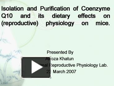 PPT – Isolation and Purification of Coenzyme Q10 and its dietary ...