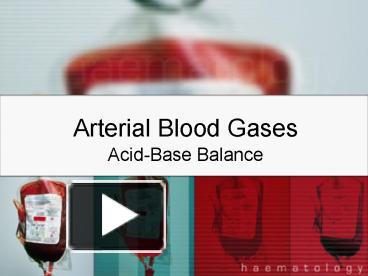 Arterial Blood Gases presentation | free to view
