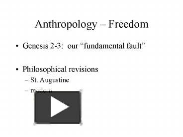 Anthropology Freedom presentation | free to view