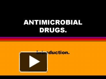 PPT – ANTIMICROBIAL DRUGS' PowerPoint presentation | free to view - id ...