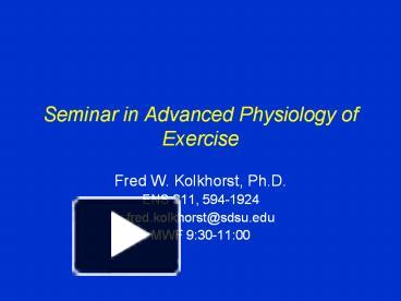 PPT – Seminar in Advanced Physiology of Exercise PowerPoint ...