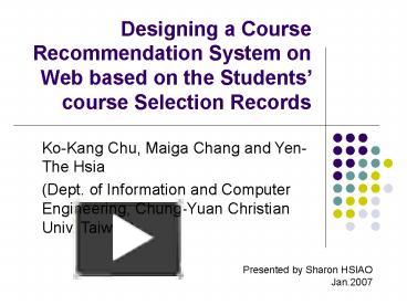 PPT – Designing a Course Recommendation System on Web based on the ...