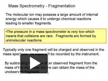Mass Spectrometry Fragmentation presentation | free to view