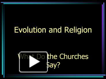 Evolution and Religion presentation | free to view