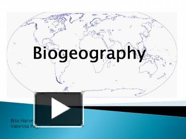 PPT – Biogeography PowerPoint presentation | free to view - id: 1b4108 ...