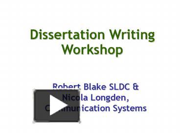 PPT – Dissertation Writing Workshop PowerPoint presentation | free to ...