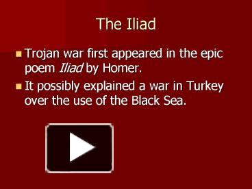 PPT – The Iliad PowerPoint presentation | free to view - id: 1b4b8-MTEyM