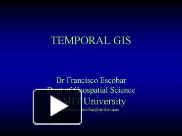PPT – TEMPORAL GIS PowerPoint presentation | free to view - id: 1b4b86 ...