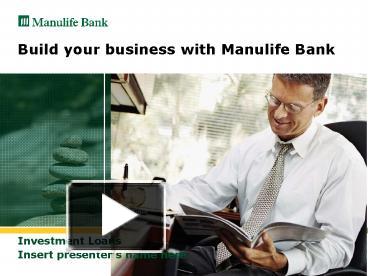 Build your business with Manulife Bank presentation | free to view