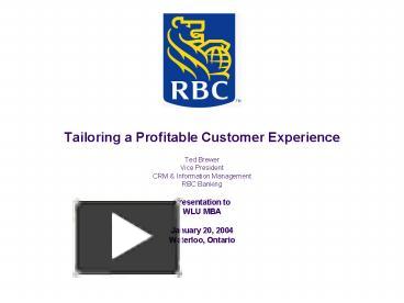 Tailoring a Profitable Customer Experience Ted Brewer Vice President ...