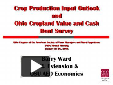 Crop Production Input Outlook and Ohio Cropland Value and Cash Rent ...