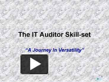 PPT – The IT Auditor Skillset PowerPoint presentation | free to view ...