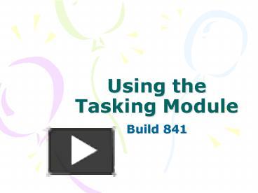 Using the Tasking Module presentation | free to view