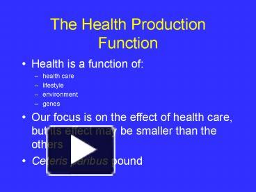PPT – The Health Production Function PowerPoint presentation | free to ...