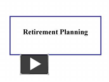 Retirement Planning presentation | free to view