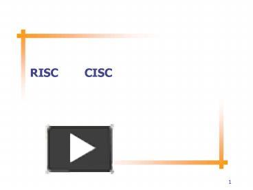 RISC CISC presentation | free to view