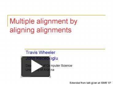 PPT – Multiple alignment by aligning alignments PowerPoint presentation ...