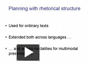 PPT – Planning with rhetorical structure PowerPoint presentation | free ...