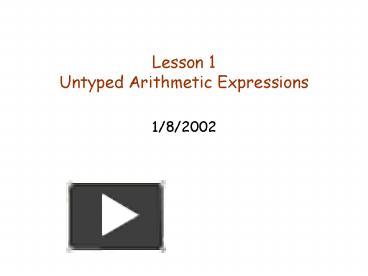 PPT – Lesson 1 Untyped Arithmetic Expressions PowerPoint presentation ...