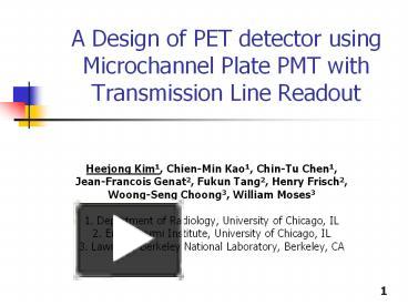 A Design of PET detector using Microchannel Plate PMT with Transmission ...