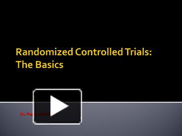 Randomized Controlled Trials: The Basics presentation | free to view