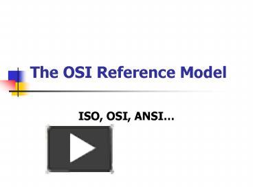 PPT – The OSI Reference Model PowerPoint presentation | free to view ...