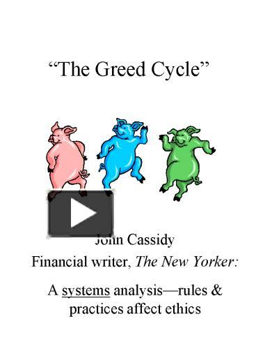 The Greed Cycle presentation | free to view