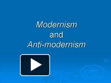 PPT – Modernism and Antimodernism PowerPoint presentation | free to ...