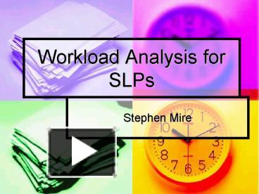 Workload Analysis for SLPs presentation | free to view