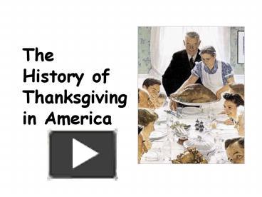 PPT – The History of Thanksgiving in America PowerPoint presentation ...