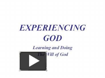 EXPERIENCING GOD presentation | free to download