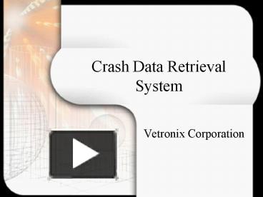 Crash Data Retrieval System presentation | free to view