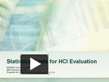 Statistical Tests for HCI Evaluation presentation | free to view