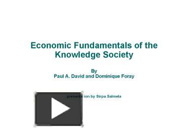 Economic Fundamentals of the Knowledge Society By Paul A' David and ...