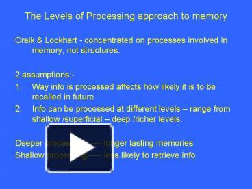 PPT – The Levels of Processing approach to memory PowerPoint ...