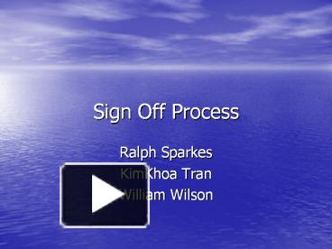 Sign Off Process presentation | free to view