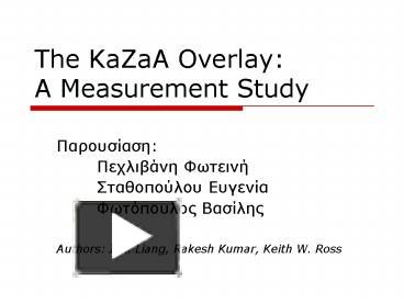 The KaZaA Overlay: A Measurement Study presentation | free to download