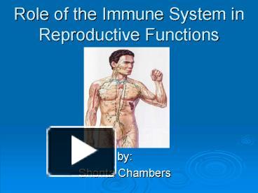 Role of the Immune System in Reproductive Functions presentation | free ...
