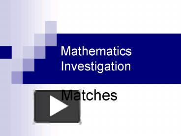 Mathematics Investigation presentation | free to view