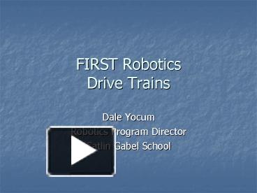 PPT – FIRST Robotics Drive Trains PowerPoint presentation | free to ...