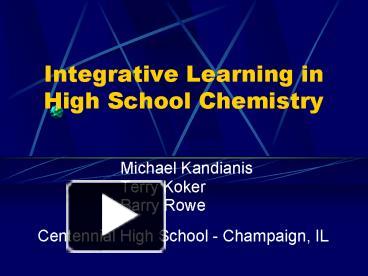 PPT – Integrative Learning in High School Chemistry PowerPoint ...