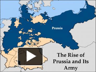 The Rise of Prussia and Its Army presentation | free to view