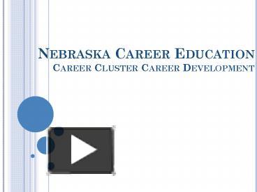 PPT – Nebraska Career Education Career Cluster Career Development ...