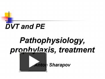 PPT – DVT and PE PowerPoint presentation | free to view - id: 1bb7e1-ZDc1Z