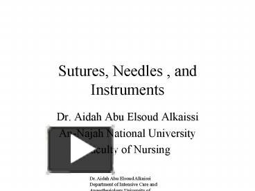 PPT – Sutures, Needles , and Instruments PowerPoint presentation | free ...