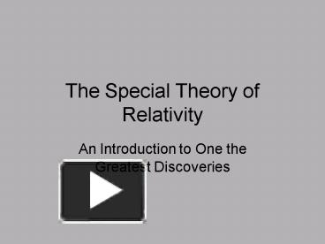 The Special Theory of Relativity presentation | free to view