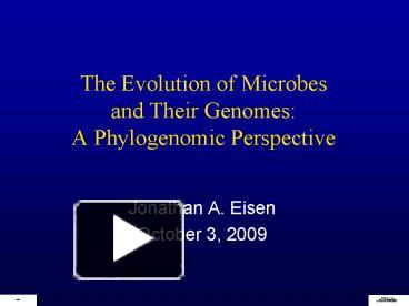 The Evolution of Microbes and Their Genomes: A Phylogenomic Perspective ...