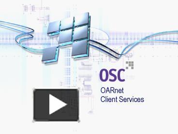 PPT – OARnet PowerPoint presentation | free to view - id: 1bc5bd-ZDc1Z
