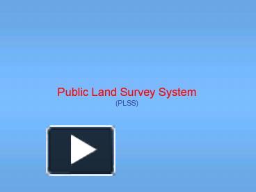 PPT – Public Land Survey System PLSS PowerPoint presentation | free to ...
