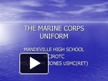 THE MARINE CORPS UNIFORM presentation | free to view